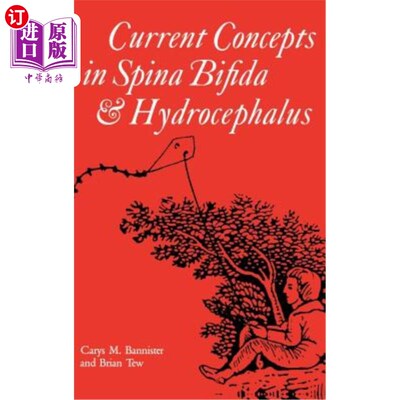 海外直订医药图书Current Concepts in Spina Bifida and Hydrocephalus 脊柱裂和脑积水的最新概念