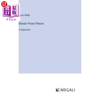 海外直订Shorter Prose Pieces: in large print 短篇散文：用大号字体