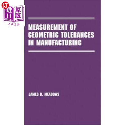 海外直订Measurement of Geometric Tolerances in Manufacturing 制造业中几何公差的测量