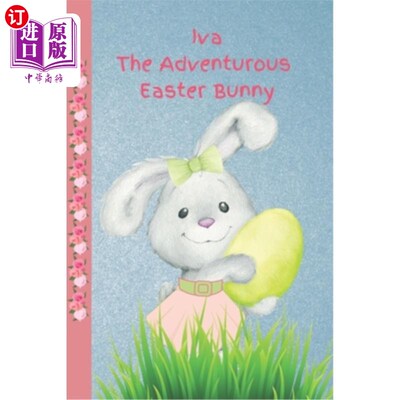 海外直订Iva the Adventurous Easter Bunny 爱冒险的复活节兔子伊娃