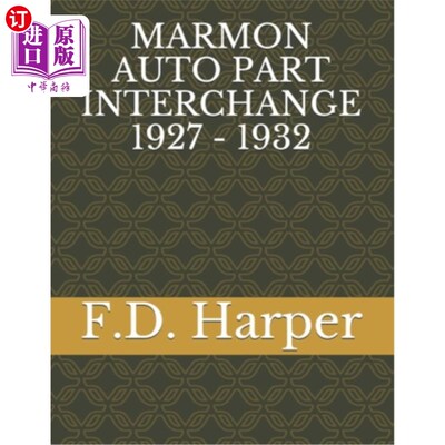 海外直订Marmon Auto Part Interchange 1927 - 1932 马蒙汽车零件交换1927 - 1932