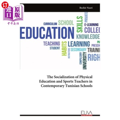 海外直订The Socialization of Physical Education and Sports Teachers in Contemporary Tuni 当代突尼斯学校体育教育社会
