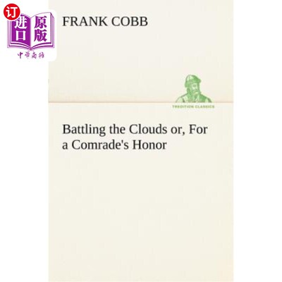 海外直订Battling the Clouds Or, for a Comrade's Honor 为了同志的荣誉