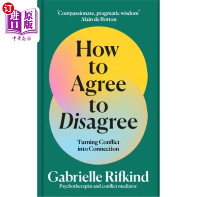 海外直订How to Agree to Disagree: Turning Conflict Into Connection 如何求同存异：化冲突为联系