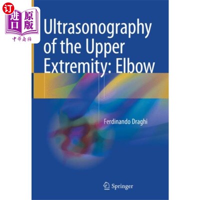 海外直订医药图书Ultrasonography of the Upper Extremity: Elbow 上肢超声检查：肘部