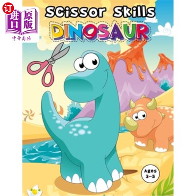 海外直订Scissor Skills Dinosaur: Cutting And Pasting Practice Book For preschoolers Ages 恐龙:剪切和粘贴练习册3岁及