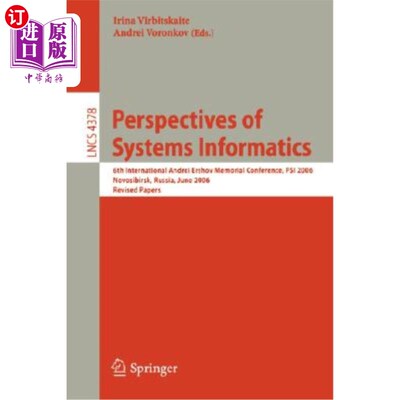 海外直订Perspectives of Systems Informatics: 6th International Andrei Ershov Memorial Co 系统信息学展望:第六届安德