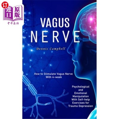 海外直订医药图书Vagus Nerve: How to Stimulate Vagus Nerve With 4-week (Psychological and Emotion 迷走神经：如何用4