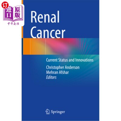 海外直订医药图书Renal Cancer: Current Status and Innovations 肾癌:现状与创新