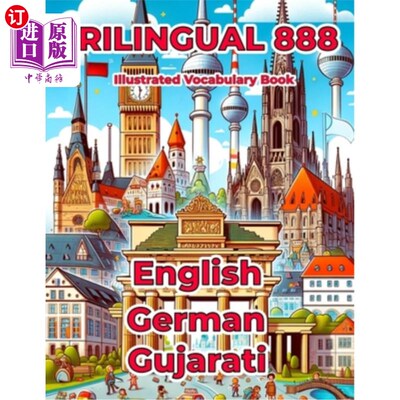 海外直订Trilingual 888 English German Gujarati Illustrated Vocabulary Book: Help your ch 三语888英德古吉拉特语绘本
