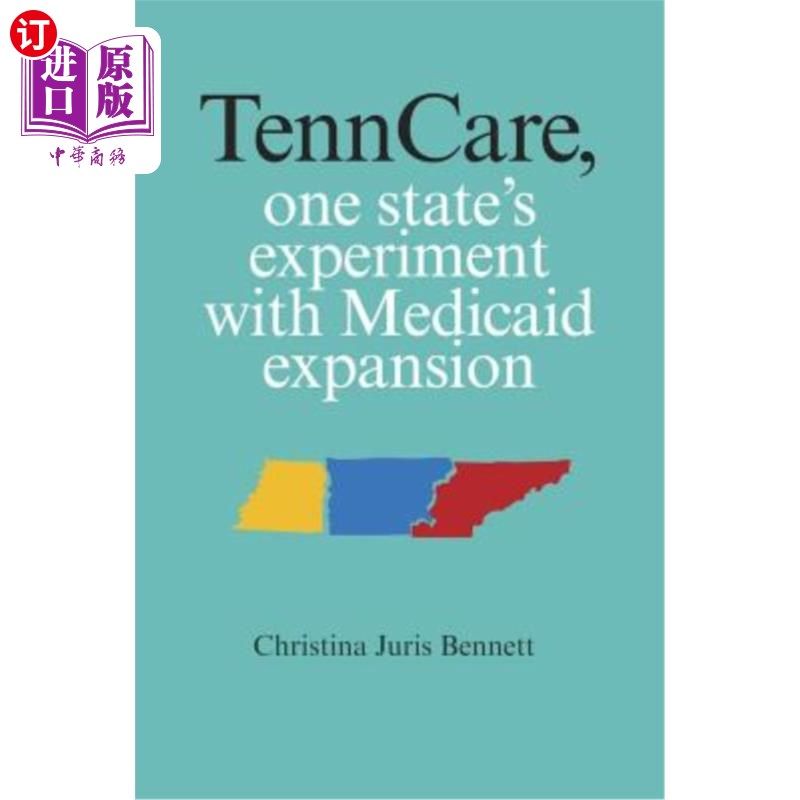 海外直订医药图书Tenncare, One State's Experiment with Medicaid Expansion ...