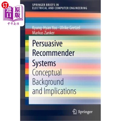 海外直订Persuasive Recommender Systems: Conceptual Background and Implications 说服性推荐系统:概念背景与含义