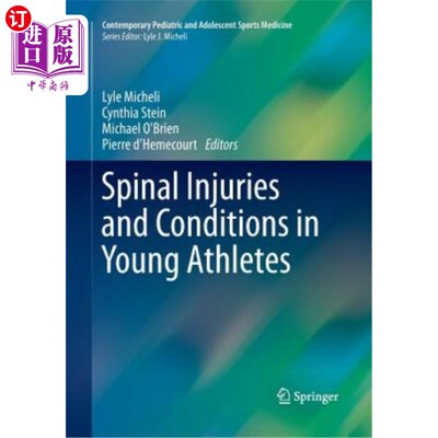 海外直订医药图书Spinal Injuries and Conditions in Young Athletes 青年运动员脊髓损伤与状态
