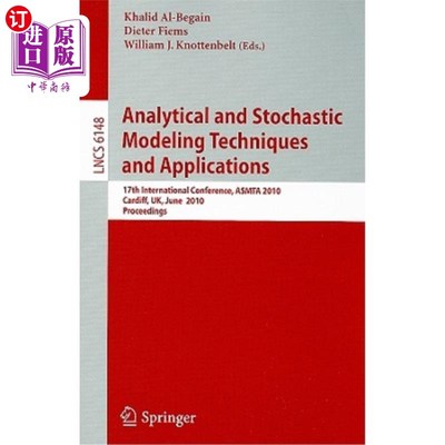 海外直订Analytical and Stochastic Modeling Techniques and Applications: 17th Internation 分析和随机建模技术及应用：