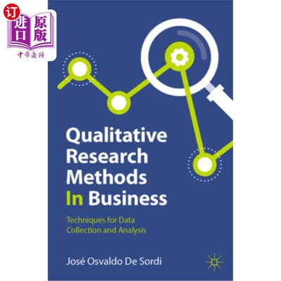 海外直订Qualitative Research Methods in Business: Techniques for Data Collection and Ana 商业中的定性研究方法：数据
