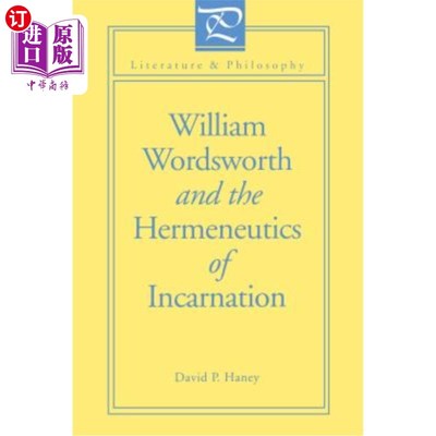海外直订William Wordsworth and the Hermeneutics of Incarnation 威廉·华兹华斯与化身诠释学