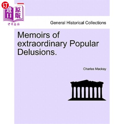 海外直订医药图书Memoirs of Extraordinary Popular Delusions. 关于非同寻常的大众错觉的回忆录。