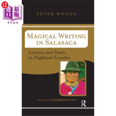 海外直订Magical Writing in Salasaca: Literacy and Power in Highland Ecuador 萨拉萨卡的神奇文字:厄瓜多尔高地的读写能