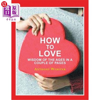 海外直订How to Love: Wisdom of the Ages in a Couple of Pages 如何去爱：几页书里的时代智慧
