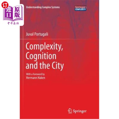 海外直订Complexity, Cognition and the City 复杂性、认知与城市