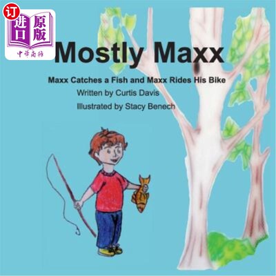 海外直订Mostly Maxx: Maxx Catches a Fish and Maxx Rides His Bike 主要是Maxx: Maxx钓鱼和Maxx骑自行车