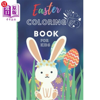 海外直订Easter Coloring Book For Kids: An Activity Book and Easter Basket Stuffer for Ki 儿童复活节着色书:活动书和