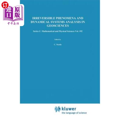 海外直订Irreversible Phenomena and Dynamical Systems Analysis in Geosciences 地球科学中的不可逆现象与动力学系统分析
