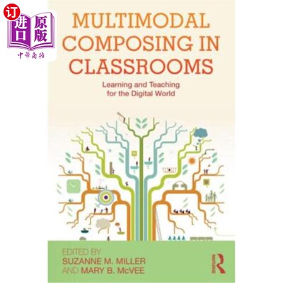 海外直订Multimodal Composing in Classrooms: Learning and Teaching for the Digital World 课堂多模态作文：数字世界的