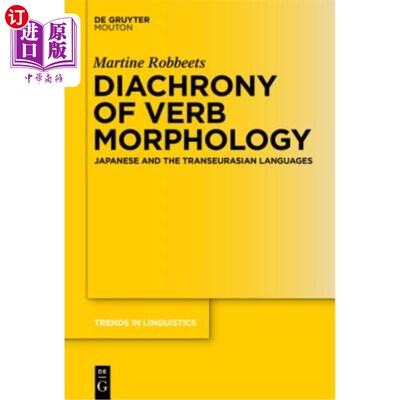 海外直订Diachrony of Verb Morphology: Japanese and the Transeurasian Languages 动词形态的历时性：日语和跨乌拉尔语