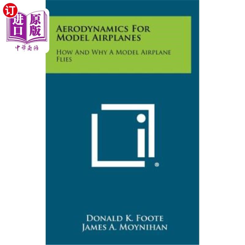 海外直订Aerodynamics for Model Airplanes: How and Why a Model Airplane ...
