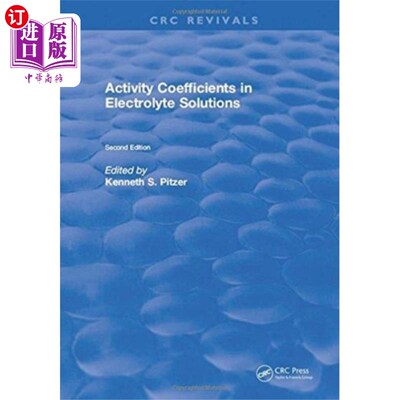 海外直订Activity Coefficients in Electrolyte Solutions 电解质溶液活度系数
