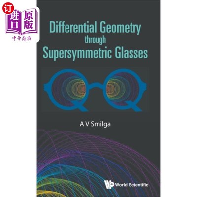 海外直订Differential Geometry Through Supersymmetric Glasses 通过超对称玻璃的微分几何