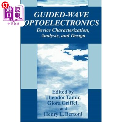 海外直订Guided-Wave Optoelectronics: Device Characterization, Analysis, and Design 导波光电子学:器件表征、分析与设