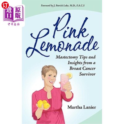 海外直订医药图书Pink Lemonade - Mastectomy Tips and Insights from a Breast Cancer Survivor 粉色柠檬水-乳房切除术的