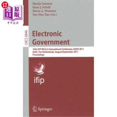 海外直订Electronic Government: 10th IFIP WG 8.5 International Conference, EGOV 2011, Del 电子政府：第十届IFIP工作组