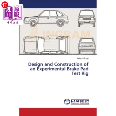 海外直订Design and Construction of an Experimental Brake Pad Test Rig 刹车片试验台的设计与建造