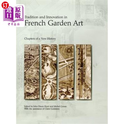 海外直订Tradition and Innovation in French Garden Art: Chapters of a New History 法国园林艺术的传统与创新:新历史篇
