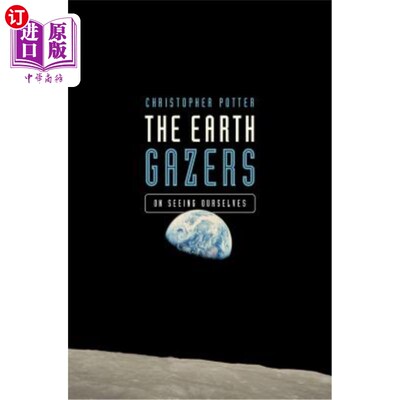 海外直订The Earth Gazers: On Seeing Ourselves 地球观察者:看我们自己