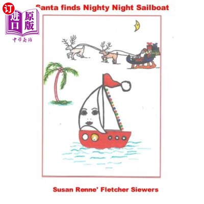 海外直订Santa finds Nighty Night Sailboat 圣诞老人找到夜航帆船