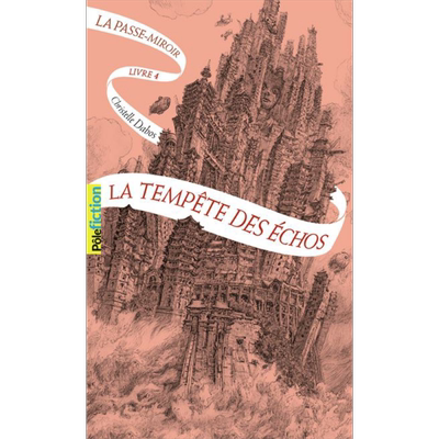 现货 克莉丝黛 达博斯 镜中客 卷4 回音风暴 法文原版 LA PASSE MIROIR 4 LA TEMPETE DES ECHOS Christelle Dabos【中商原版】