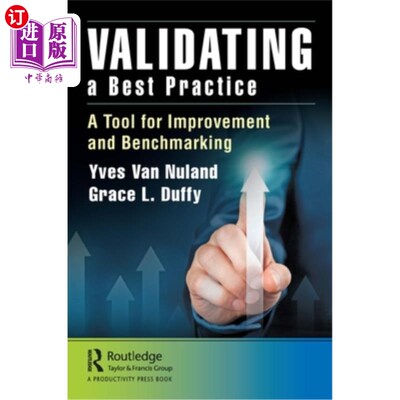 海外直订Validating a Best Practice: A Tool for Improvement and Benchmarking 验证最佳实践:改进和基准测试的工具