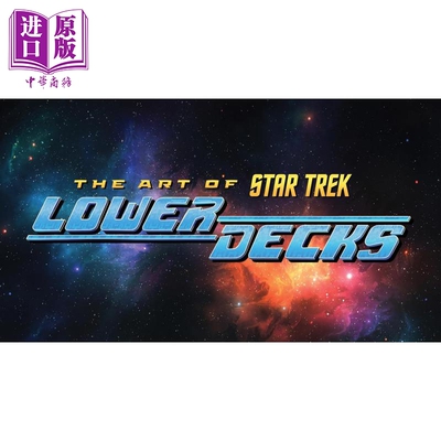 星际迷航 下层甲板艺术画集 The Art of Star Trek Lower Decks 英文原版 Megan Trevino 影视艺术画册【中商原版】