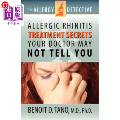 海外直订医药图书The Allergy Detective: Allergic Rhinitis Treatment Secrets Your Doctor May Not T 过敏侦探：过敏性鼻