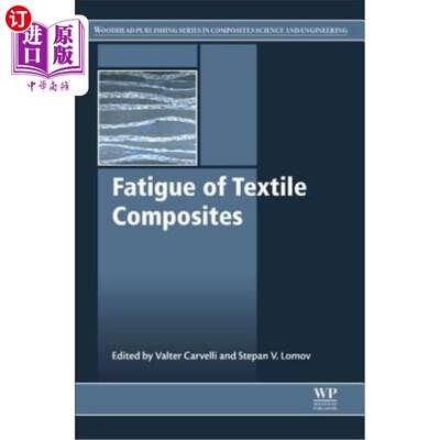 海外直订Fatigue of Textile Composites 纺织复合材料的疲劳