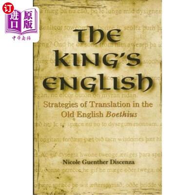 海外直订The King's English: Strategies of Translation in the Old English Boethius 标准英语:古英语波伊提乌的翻译策略