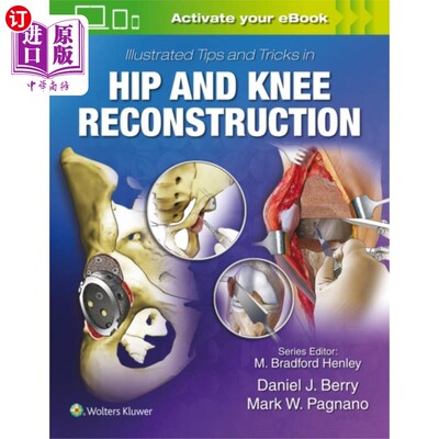海外直订医药图书Illustrated Tips and Tricks in Hip and Knee Reco... 图解提示和技巧在髋关节和膝关节重建和置换手术