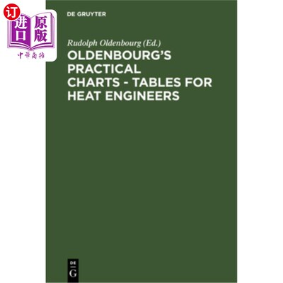 海外直订Oldenbourg's Practical Charts - Tables for Heat Engineers: Steam Boiler Operatio 奥尔登堡实用图表-热量工程