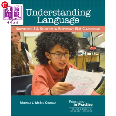 海外直订Understanding Language: Supporting Ell Students in Responsive Ela Classrooms 理解语言:在响应式英语课堂中支