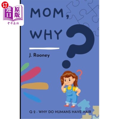 海外直订Mom, Why?: Q2 - Why do humans have hairs? 妈妈,为什么?人类为什么有毛发？