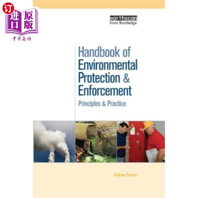 海外直订Handbook of Environmental Protection and Enforcement: Principles and Practice 环境保护与执法手册:原则与实务